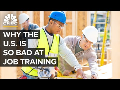Why The U.S. Is So Bad At Job Training - CNBC Africa